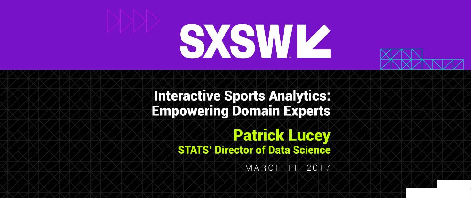 Previewing STATS Interactive Sports Analytics Panel at SXSW - Stats Perform
