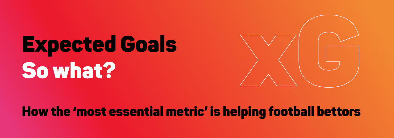 WATCH: Expected Goals: How ‘the most essential metric in football’ is ...