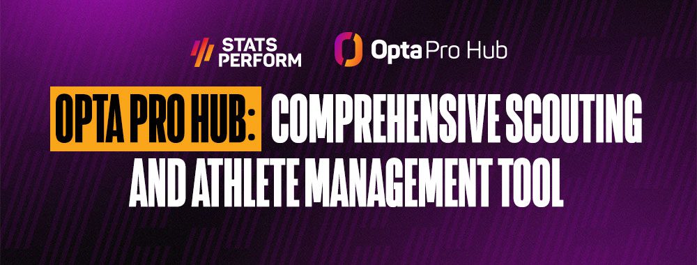 The Launch of Opta Pro Hub, A Comprehensive Scouting & Athlete ...